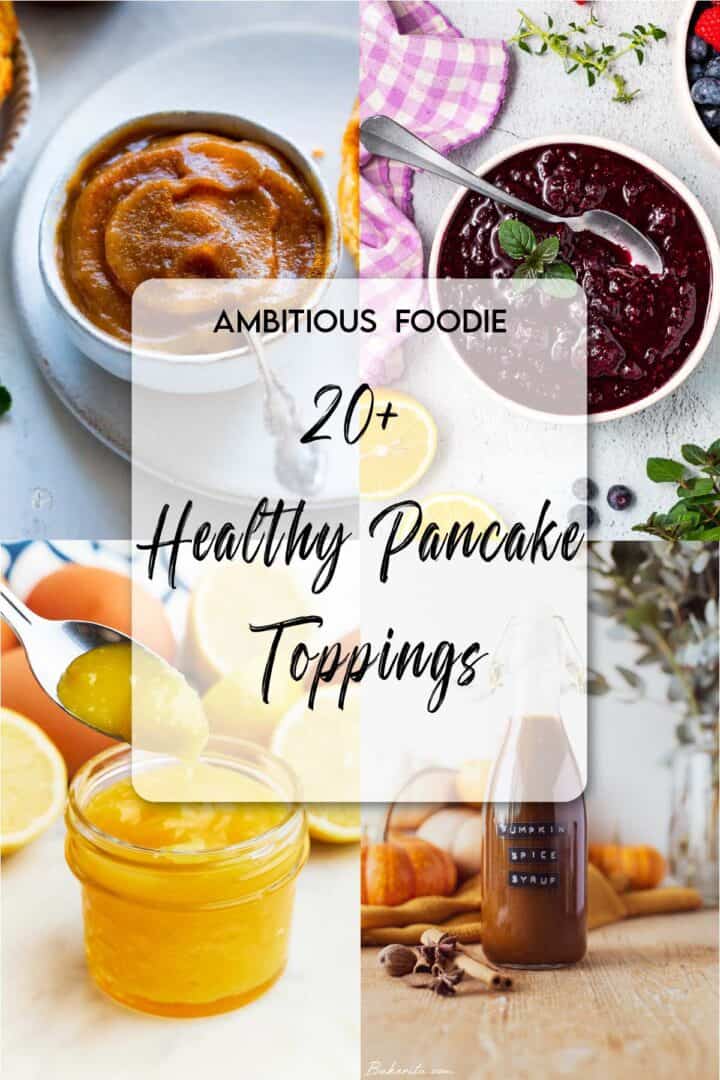 20 Healthy Pancake Toppings (or waffles) - Ambitious Foodie